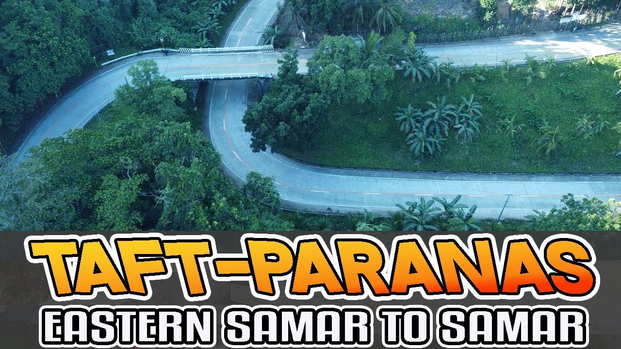 TAFT TO PARANAS | EASTERN SAMAR | SAMAR PROVINCE | PHILIPPINES | TRAVEL ADVENTURE - YouTube