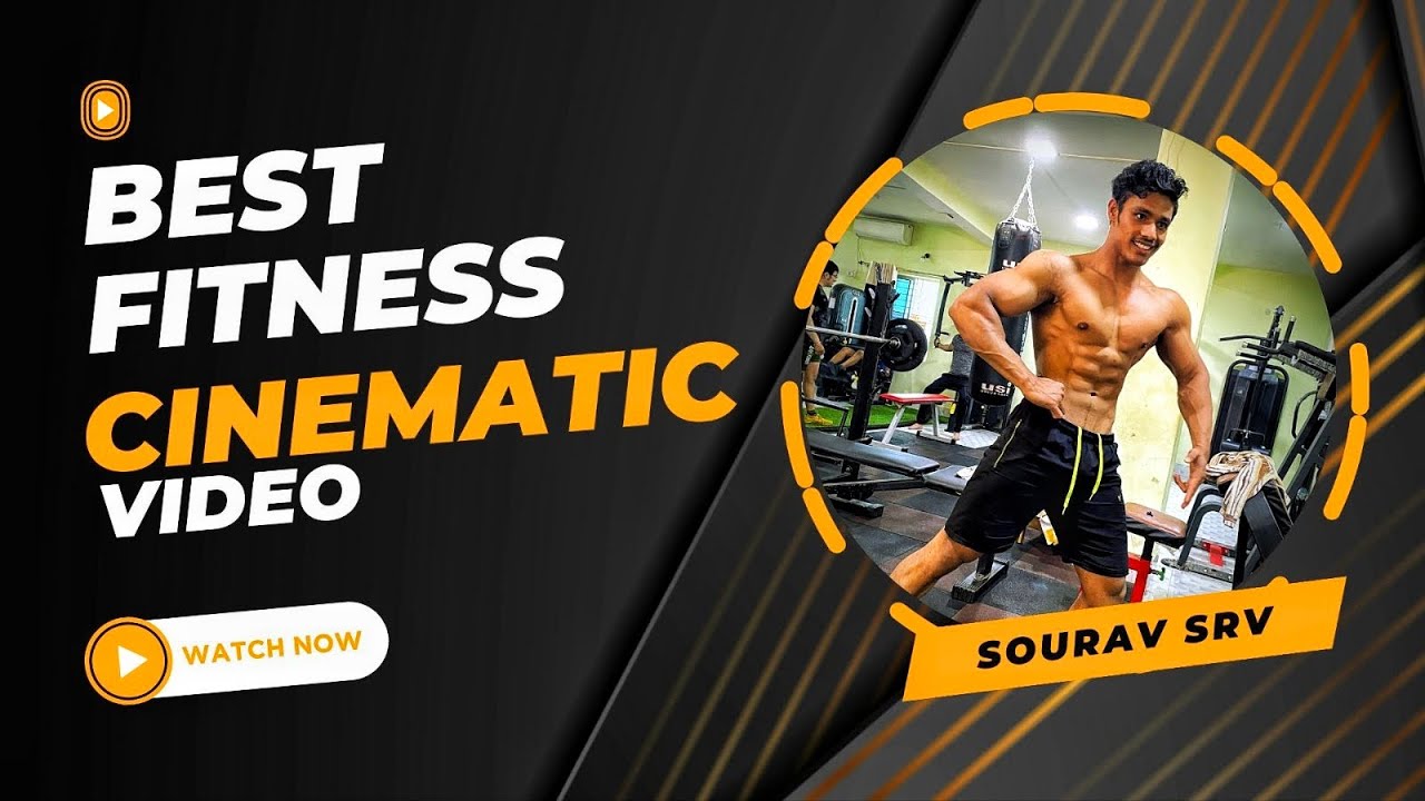 Best fitness cinematic video | Best workout video song | SouravSRV ...