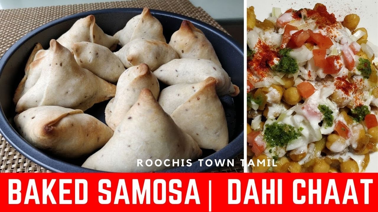 Baked Samosas (No Fry)| Dahi Channa Chaat Recipe| Roochis Town Tamil ...