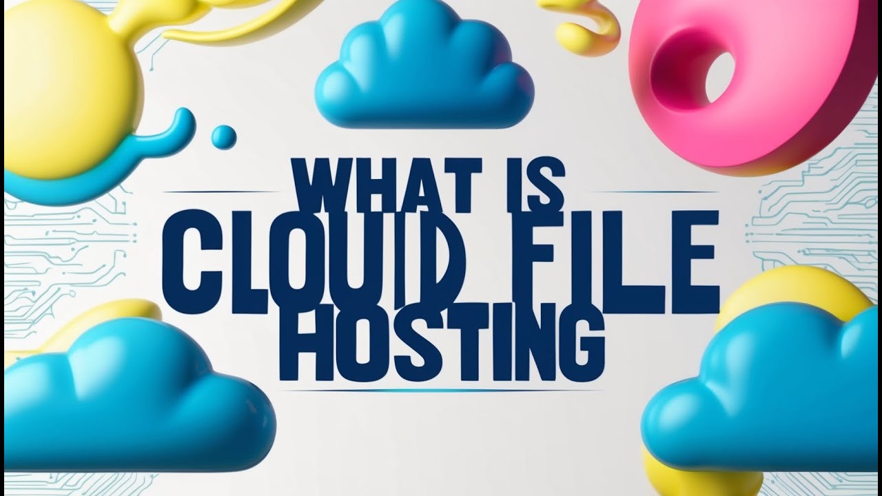 What is Cloud File Hosting Service - Cloud File Hosting Service for you ...