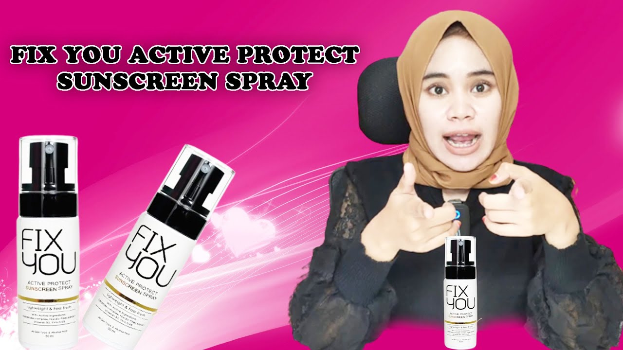 Sunscreen Sekali Semprot Langsung Glowing | Review Fix You Active ...