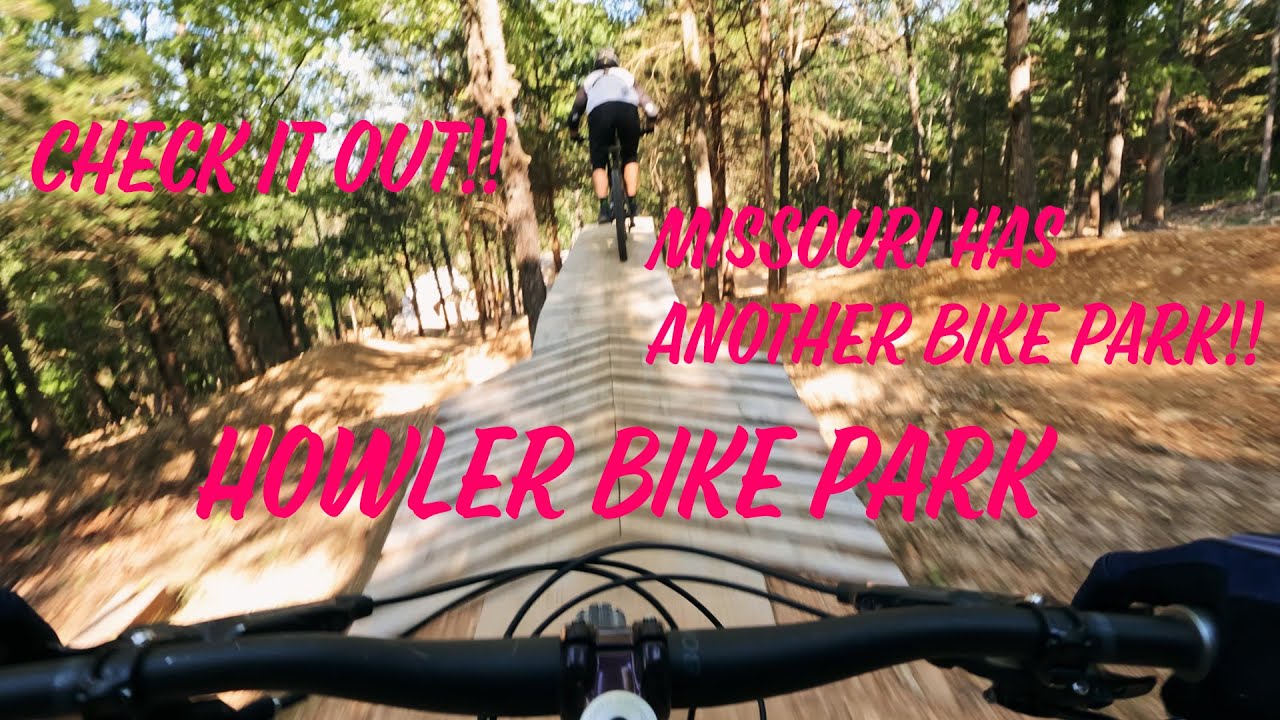 HOWLER BIKE PARK - Branson, Missouri - Missouri has another bike park ...