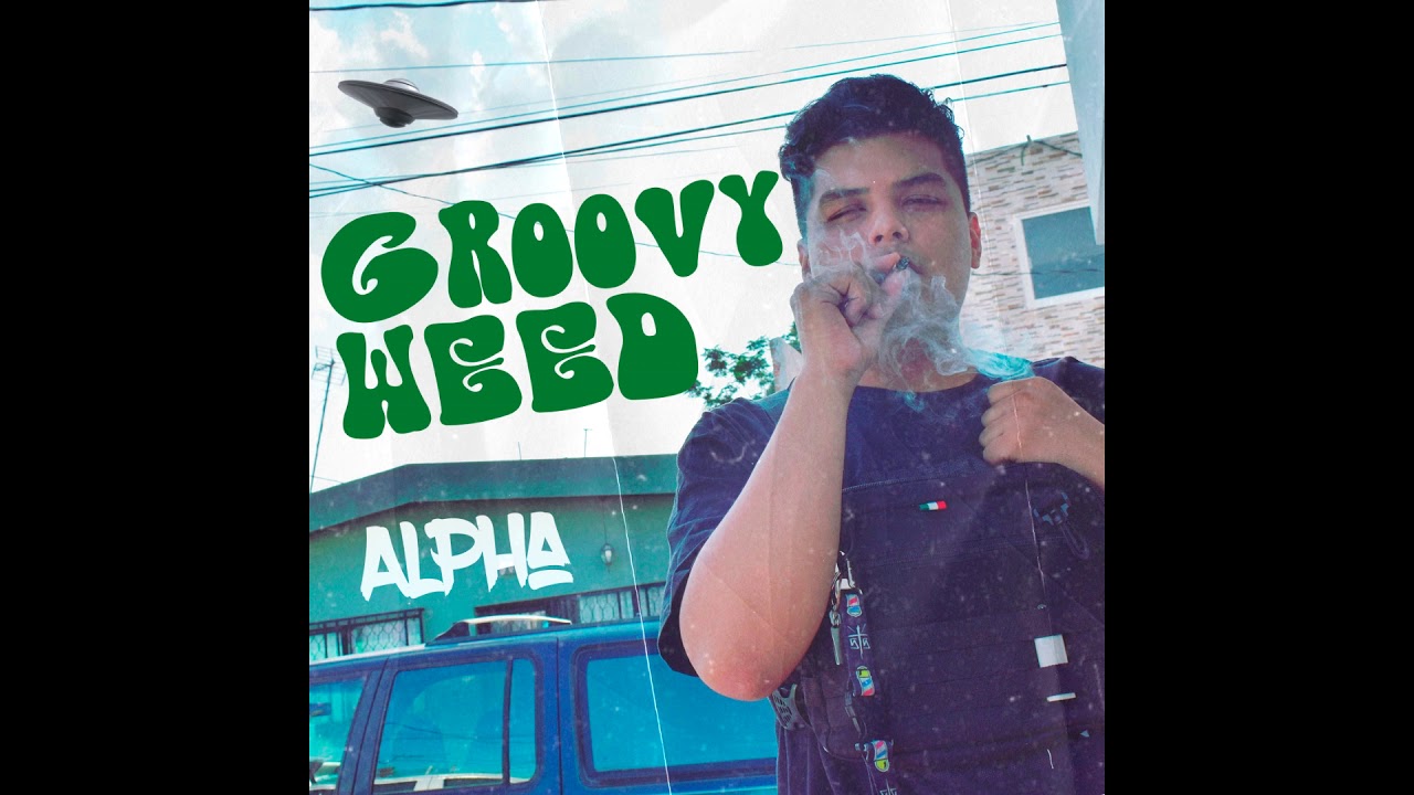 Alpha - GRoovy WEED - YouTube