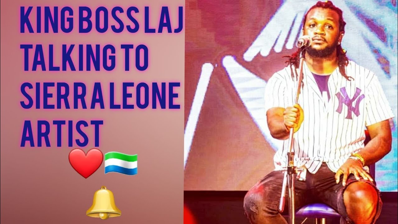 King boss laj - talking to Sierra Leone artist - YouTube