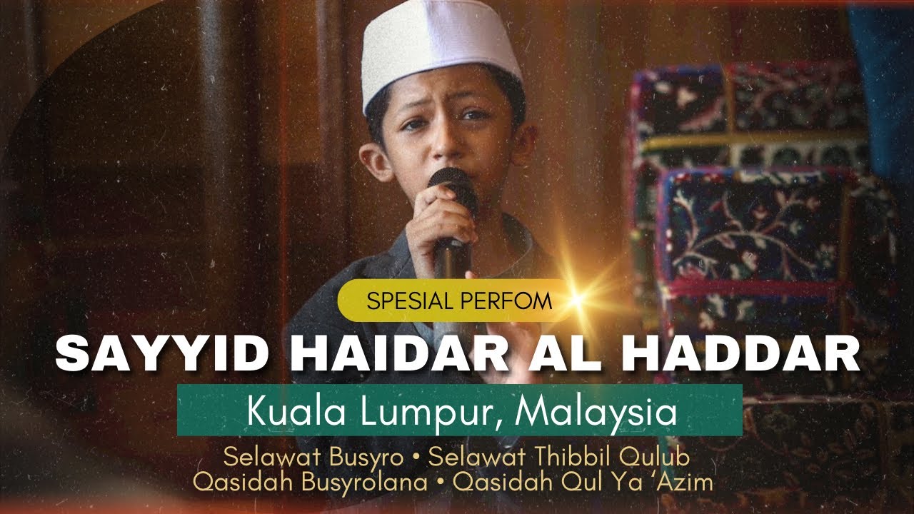 Sayyid Haidar Al Haddar | Kuala Lumpur, Malaysia 2023 di majlis Habib ...