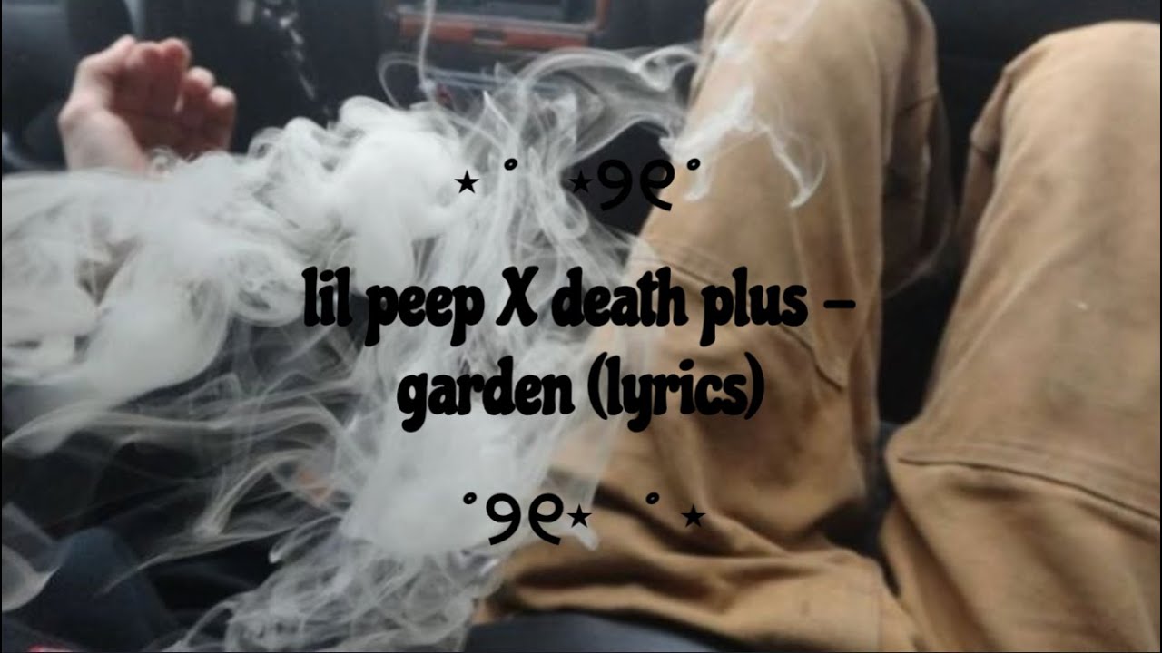 lil peep X death plus - garden (lyrics) - YouTube