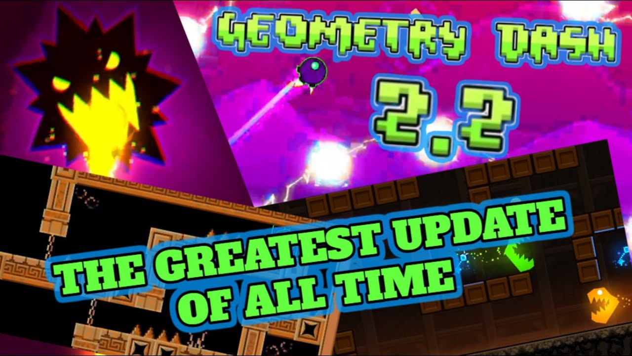 Geometry Dash 2.2 - The GREATEST Update of All Time - YouTube