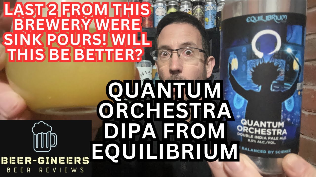 Quantum Orchestra DIPA from Equilibrium - Beer Review - YouTube