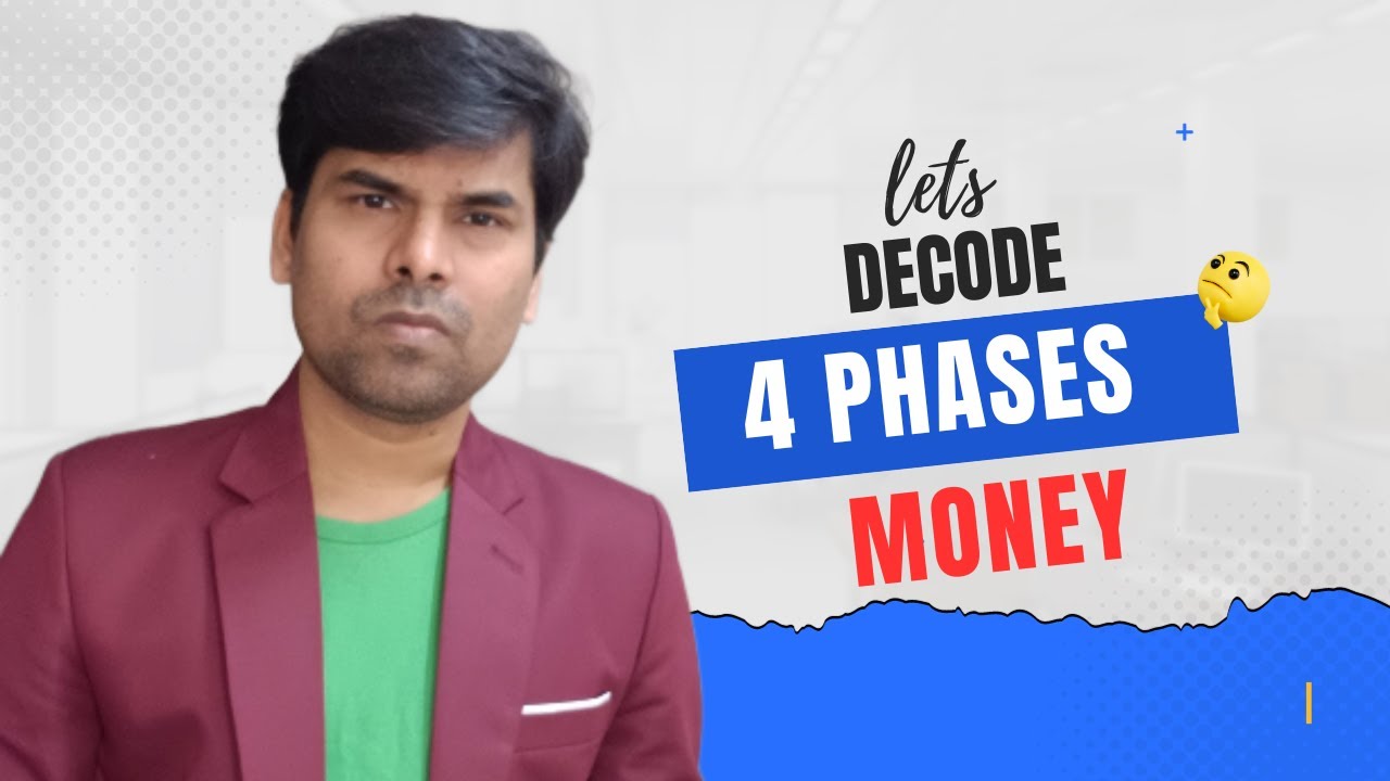 Let's Decode 4 Phases of Money - YouTube