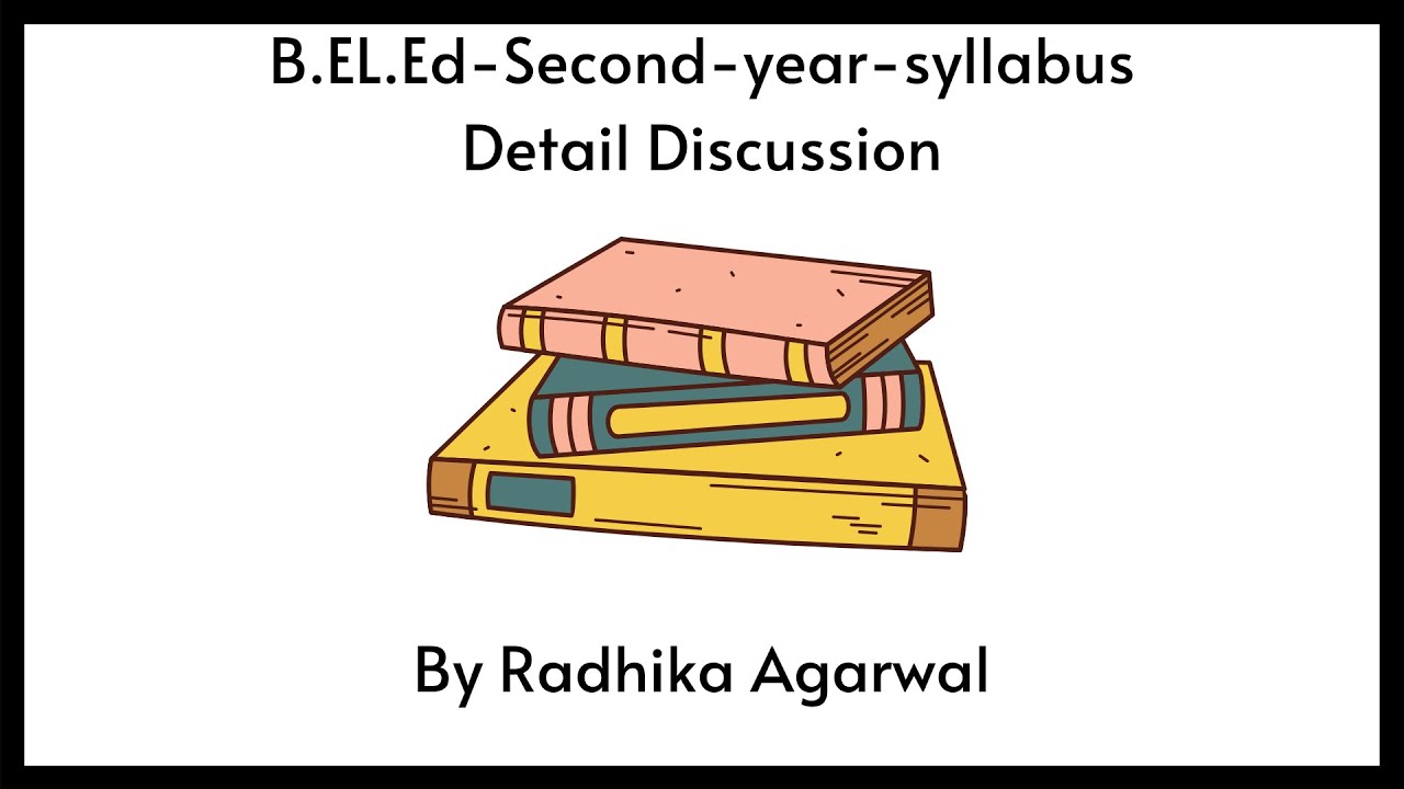 B EL Ed 2nd Year Syllabus Detail Discussion In Hindi And English b-el-ed-2nd-year-syllabus-detail-discussion-in-hindi-and-english