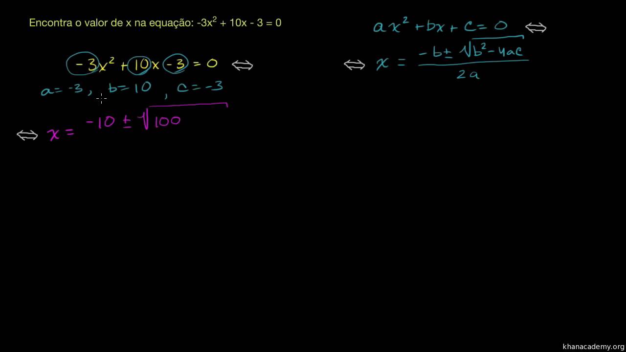 Exemplo 5: Aplicar a fórmula resolvente - Khan Academy em Português (9º ...