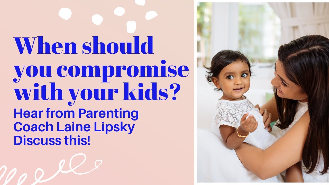 When should you compromise with your kids? - YouTube
