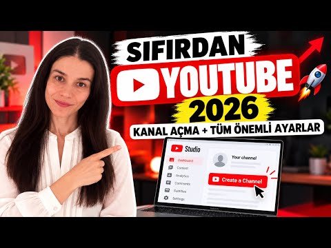 Sıfırdan YouTube 2026 🚀 Kanal Nasıl Açılır? + Tüm Önemli Ayarlar