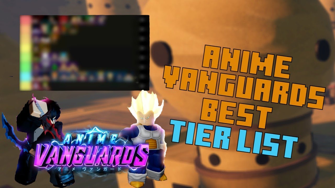 The New Official Tier list In Anime Vanguards (Must Watch) - YouTube