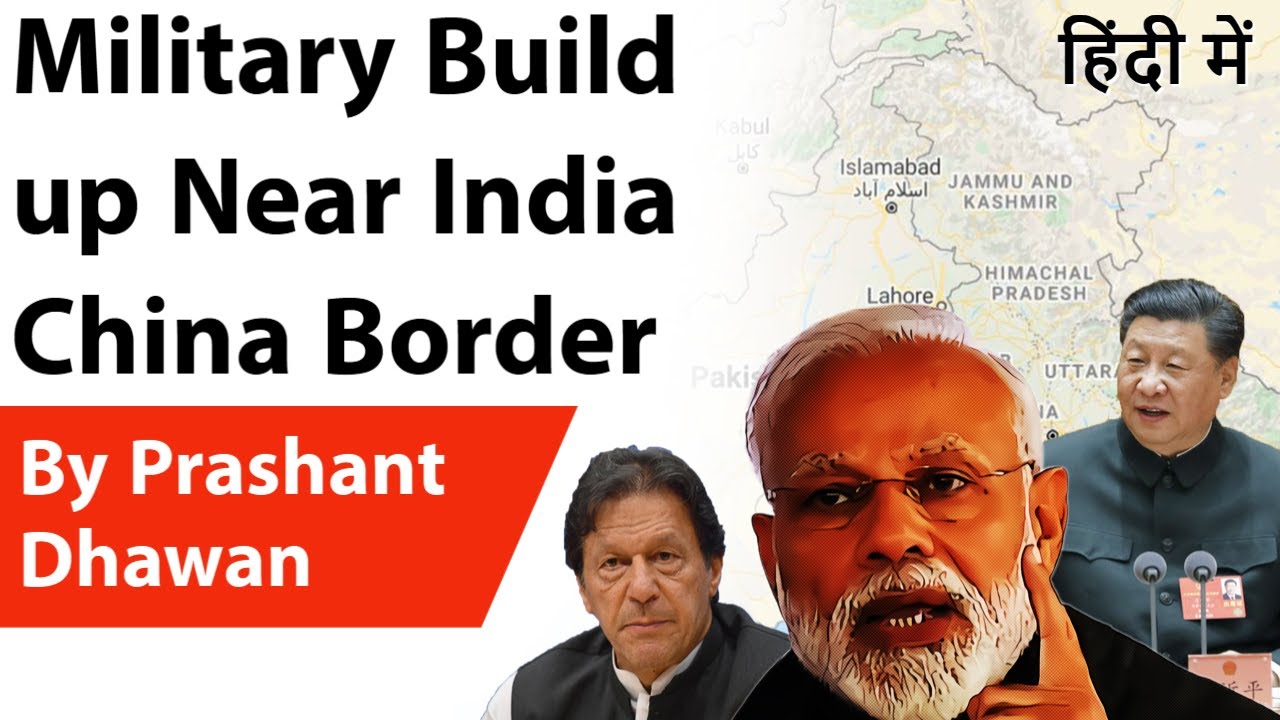 Military Build up Near India China Border Is 2 front war possible ...