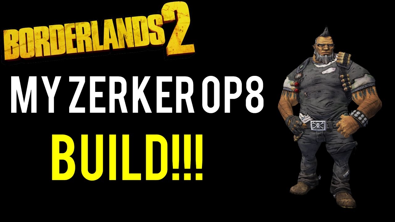 Borderlands 2 | My Gunzerker lvl 72 op8 ultimate DPUH build!!!! - YouTube