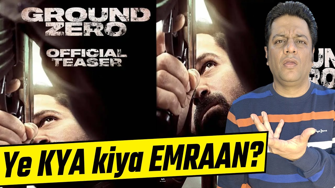 Ground Zero Teaser Trailer Review | Emraan Hashmi, Sai Tamhankar, Zoya ...