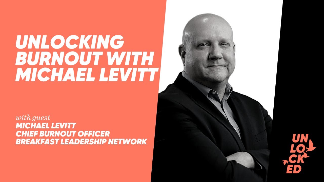 Unlocking Burnout With Michael Levitt - YouTube