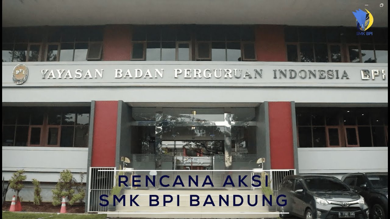 Rencana Aksi SMK BPI BANDUNG Seleksi Program SMK Pusat Keunggulan Tahun ...