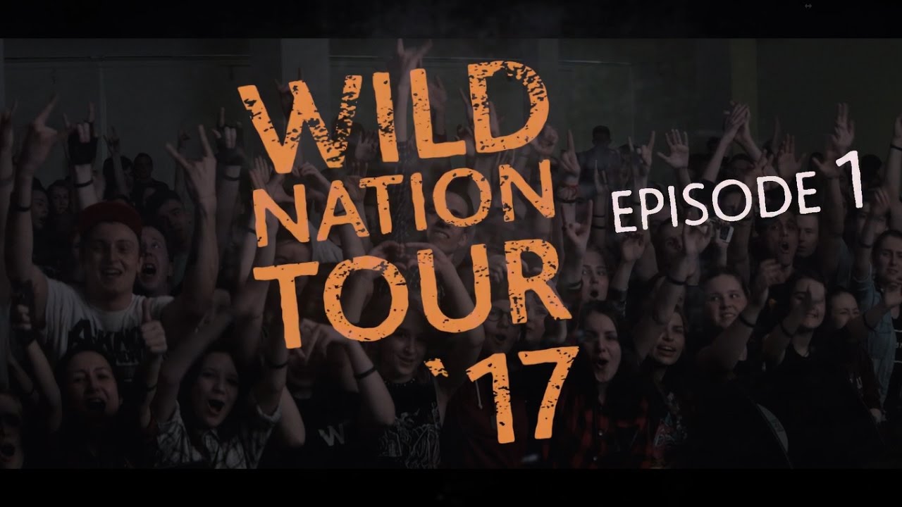 Wild Nation Tour 17. Episode 1 - YouTube