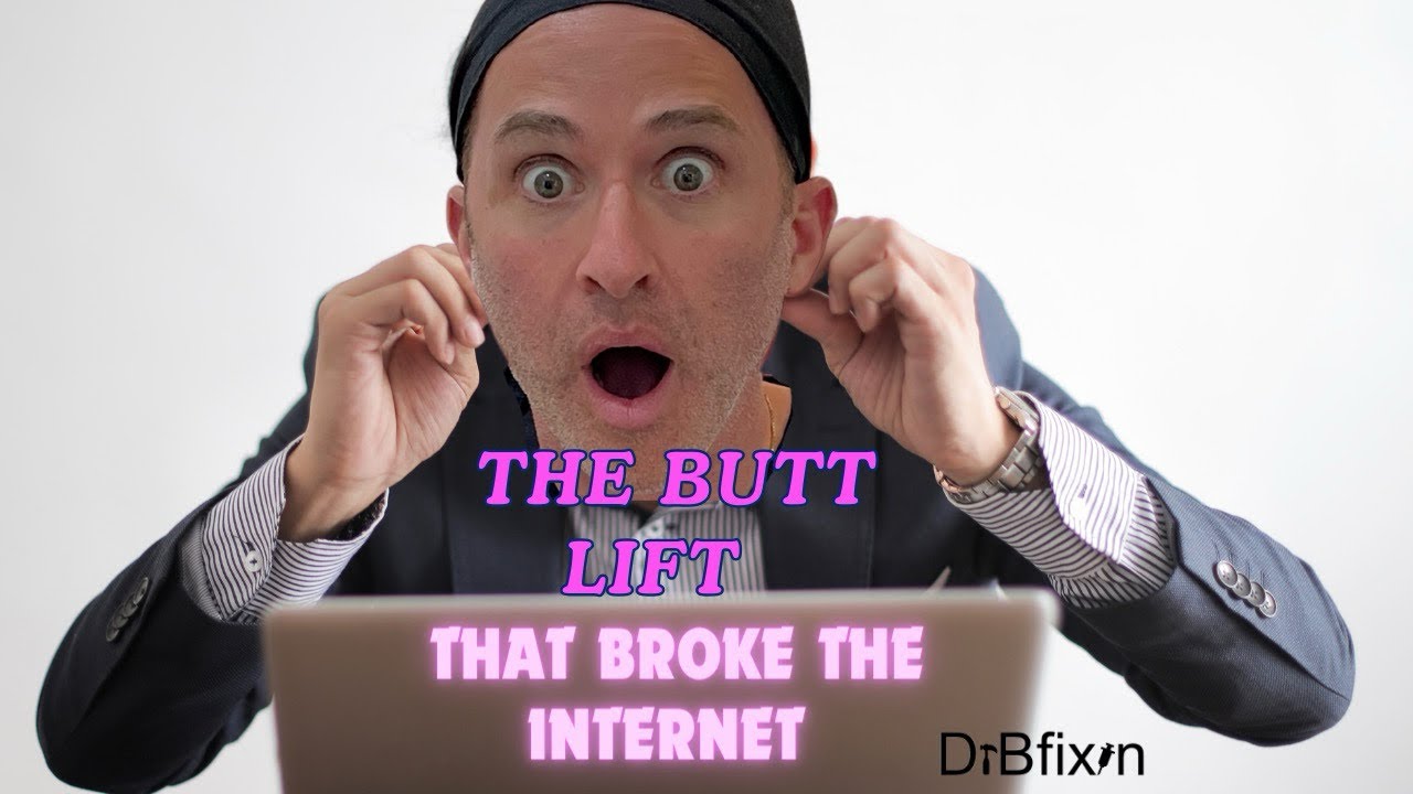 THE BUTT LIFT THAT BROKE THE INTERNET - YouTube