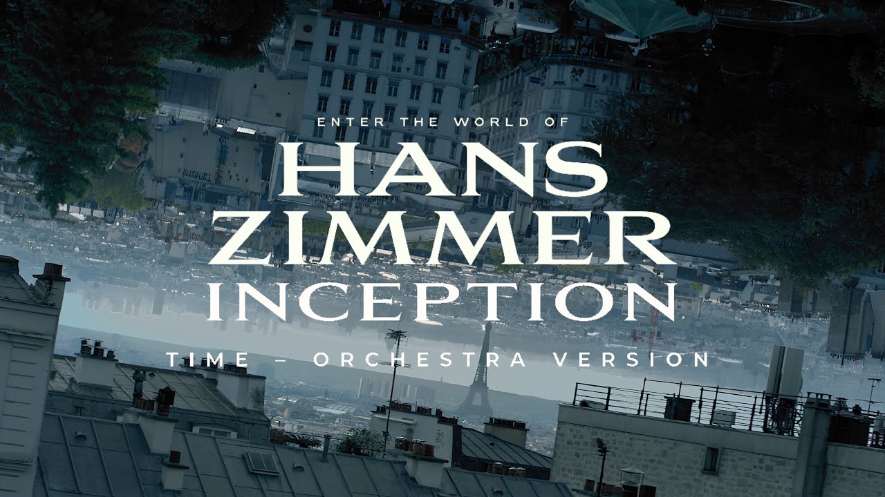 #EnterTheWorldOfHansZimmer - Inception - Time - Orchestra Version - YouTube