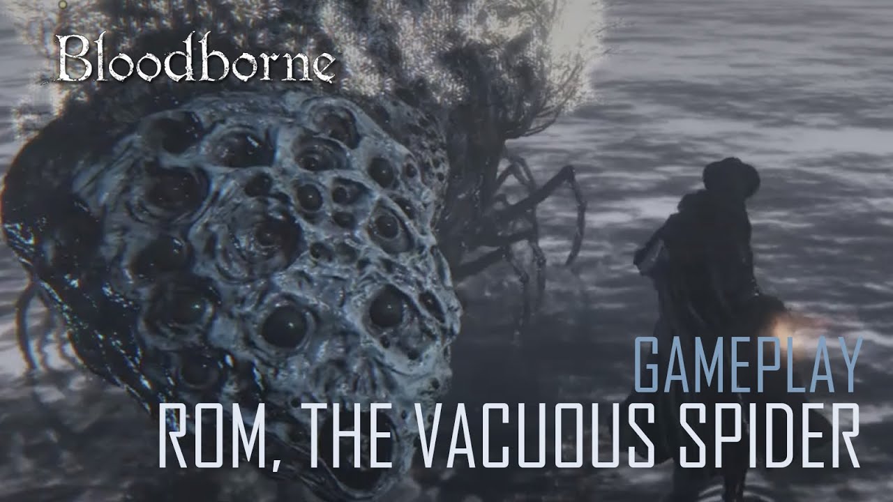 Bloodborne - Rom the Vacuous Spider Tips - YouTube