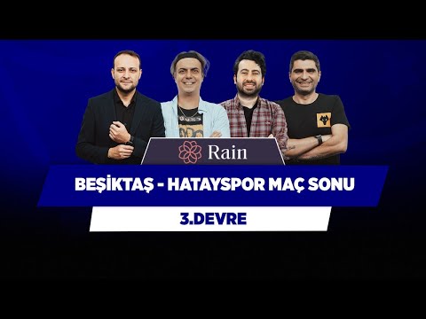 Beşiktaş - Hatayspor Maç Sonu | Onur Tuğrul & Ali Ece & Mustafa Demirtaş & Ilgaz Çınar | 3.Devre