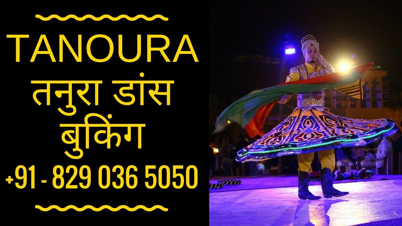 Amazing Tanoura or el-Tanoura Dancers in Delhi Call +91-8290365050 ...