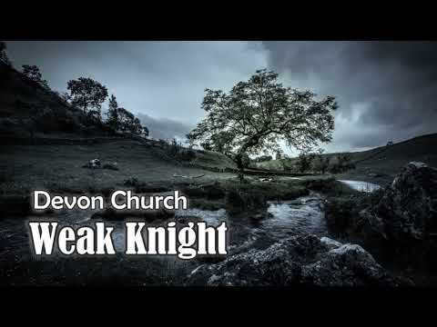 Devon Church - Weak Knight - YouTube