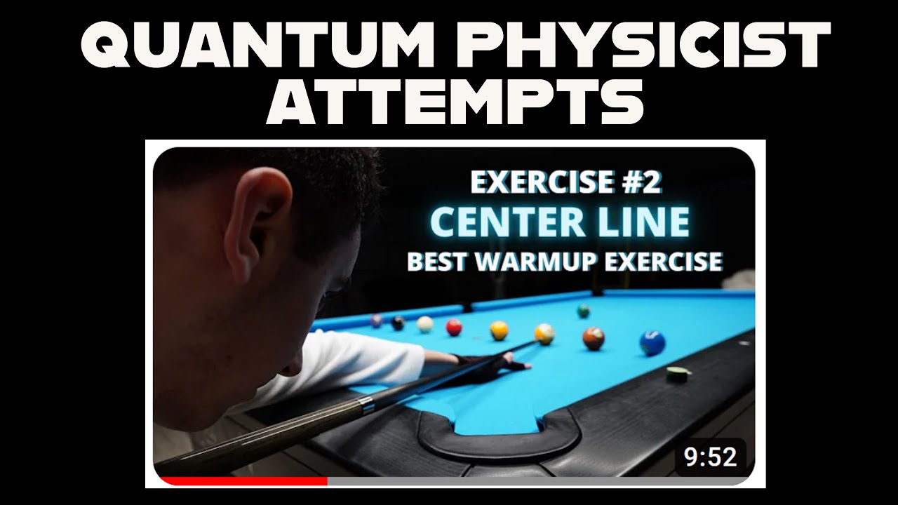 Quantum Physicist Attempts World Champion's Warm-Up Drill | Billiards ...