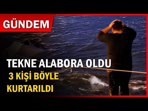 Alabora olan teknedeki 3 kişi kurtarıldı