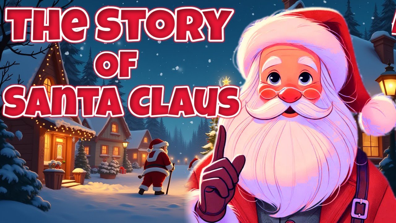 The Incredible Story of Santa Claus 🎅 Kids Story ! - YouTube