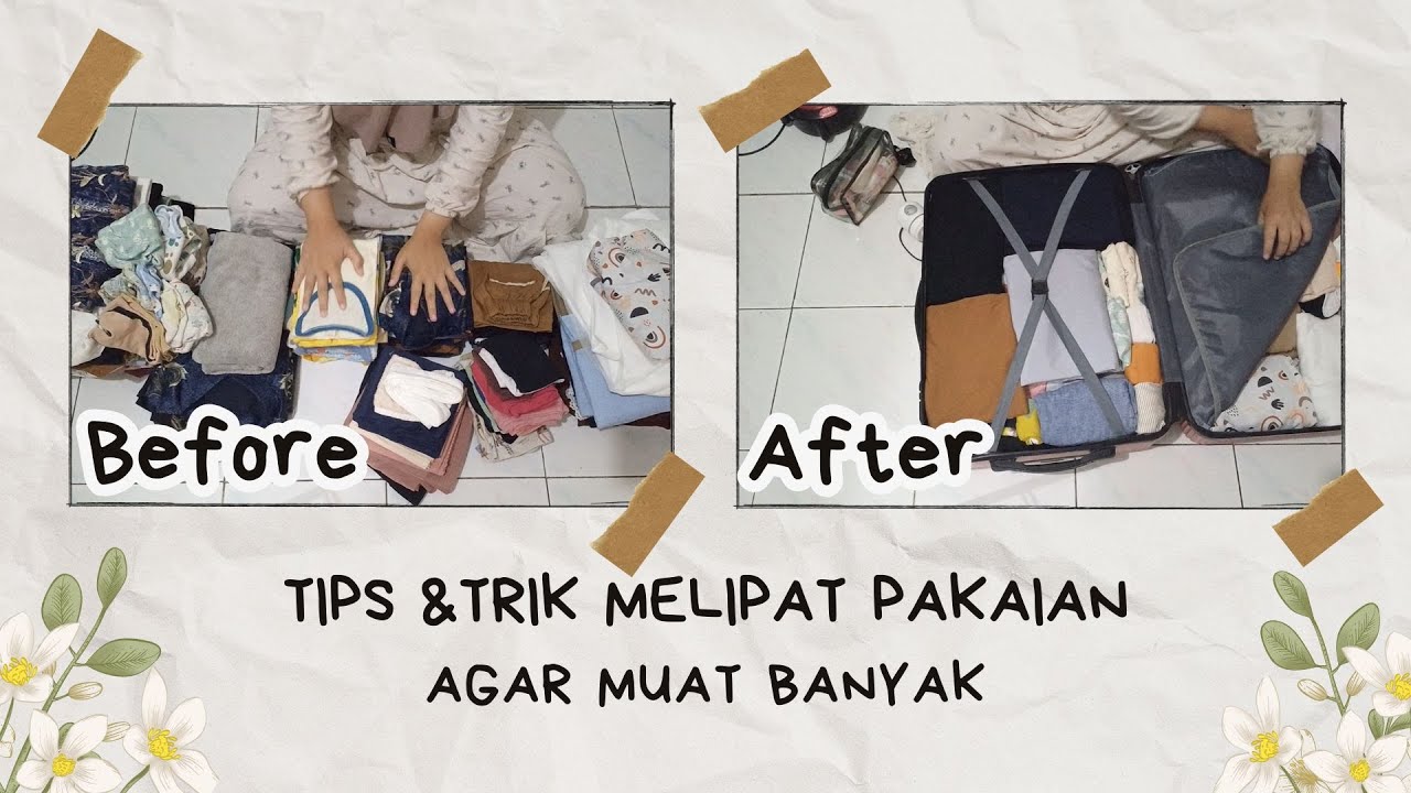 TIPS DAN TRIK CARA MELIPAT PAKAIAN AGAR MUAT BANYAK DI KOPER || CARA ...