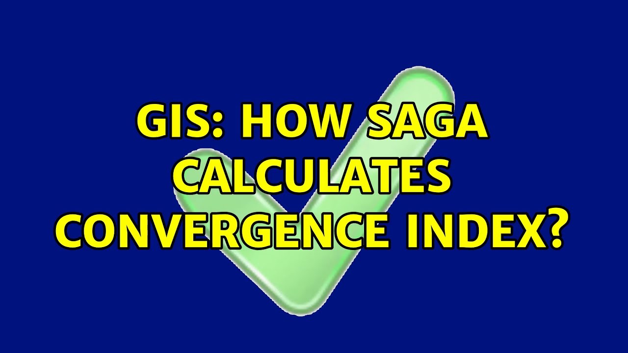 GIS: How SAGA calculates Convergence Index? (2 Solutions!!) - YouTube