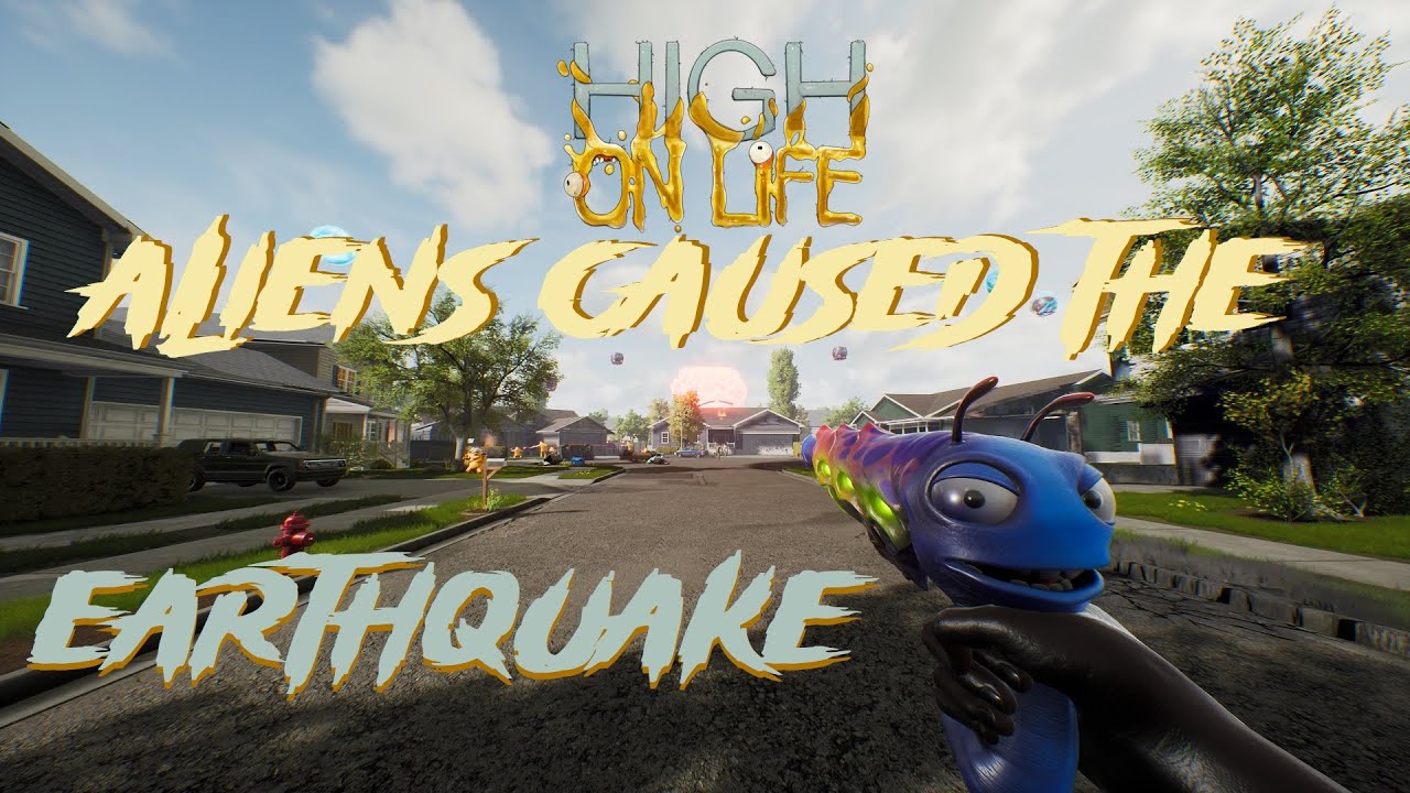 High on Life-Aliens caused the Earthquake - YouTube