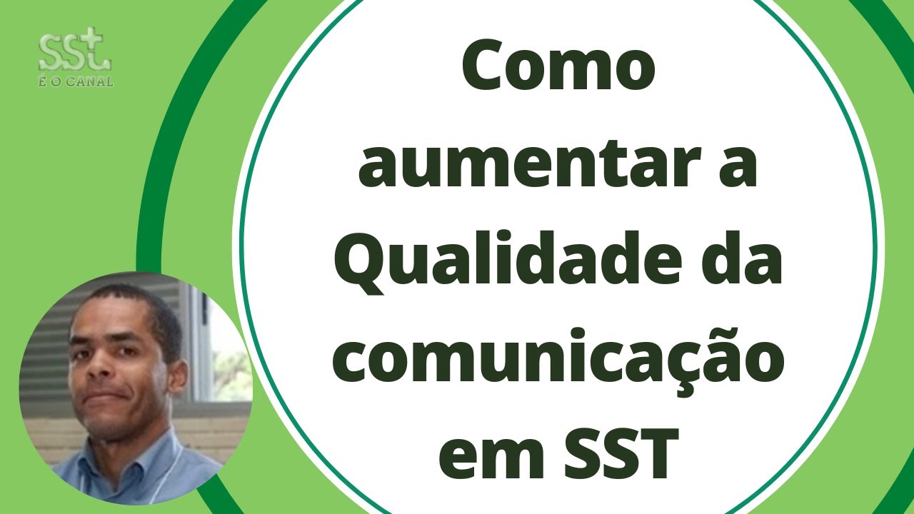 Aumentando a Qualidade de comunicação em SST - YouTube