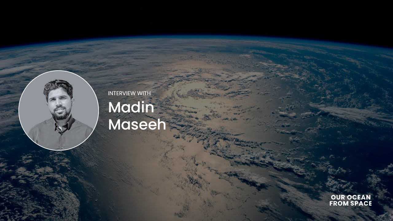 Interview with Madin Maseeh for Our Ocean from Space - YouTube