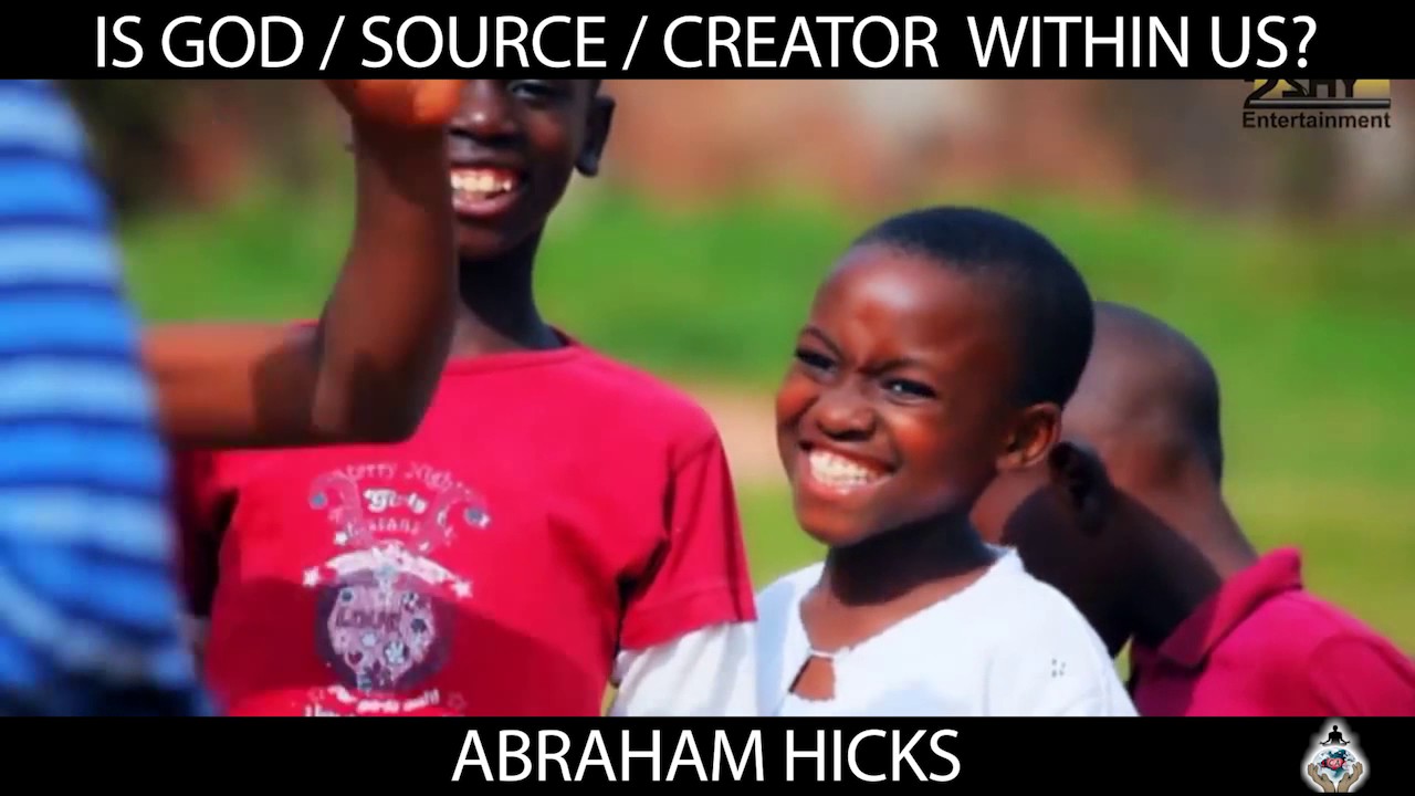 Is God / Source / Creator Within Us? ABRAHAM HICKS - YouTube