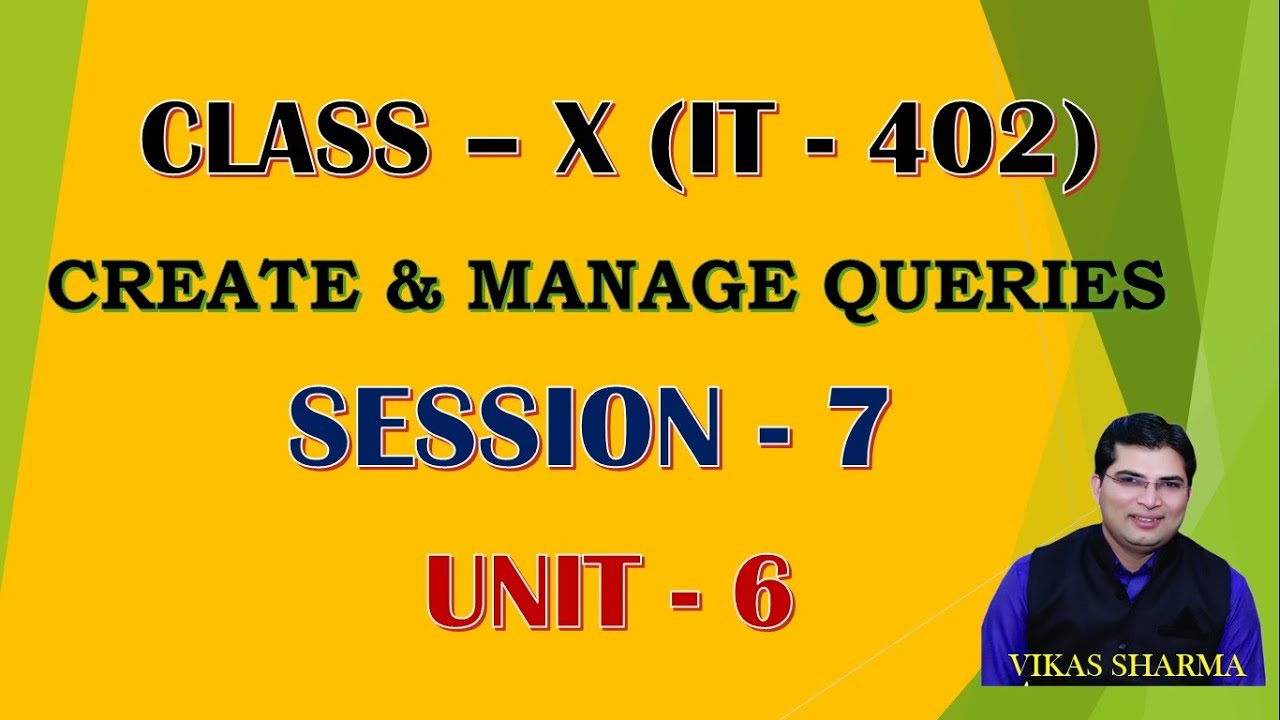 CBSE CLASS 10 IT (CODE - 402) - CREATE & MANAGE QUERIES - YouTube