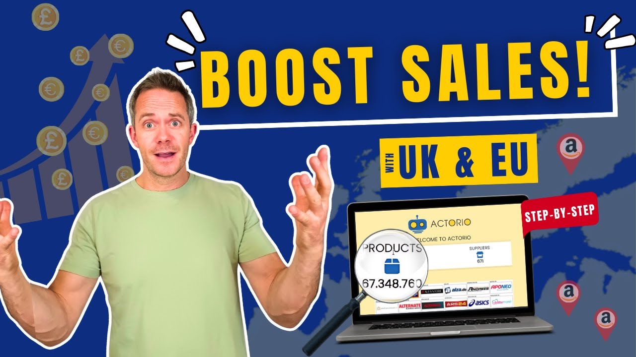 Boost your Amazon Sales in Europe & UK with Actorio: Full Step-by-Step ...