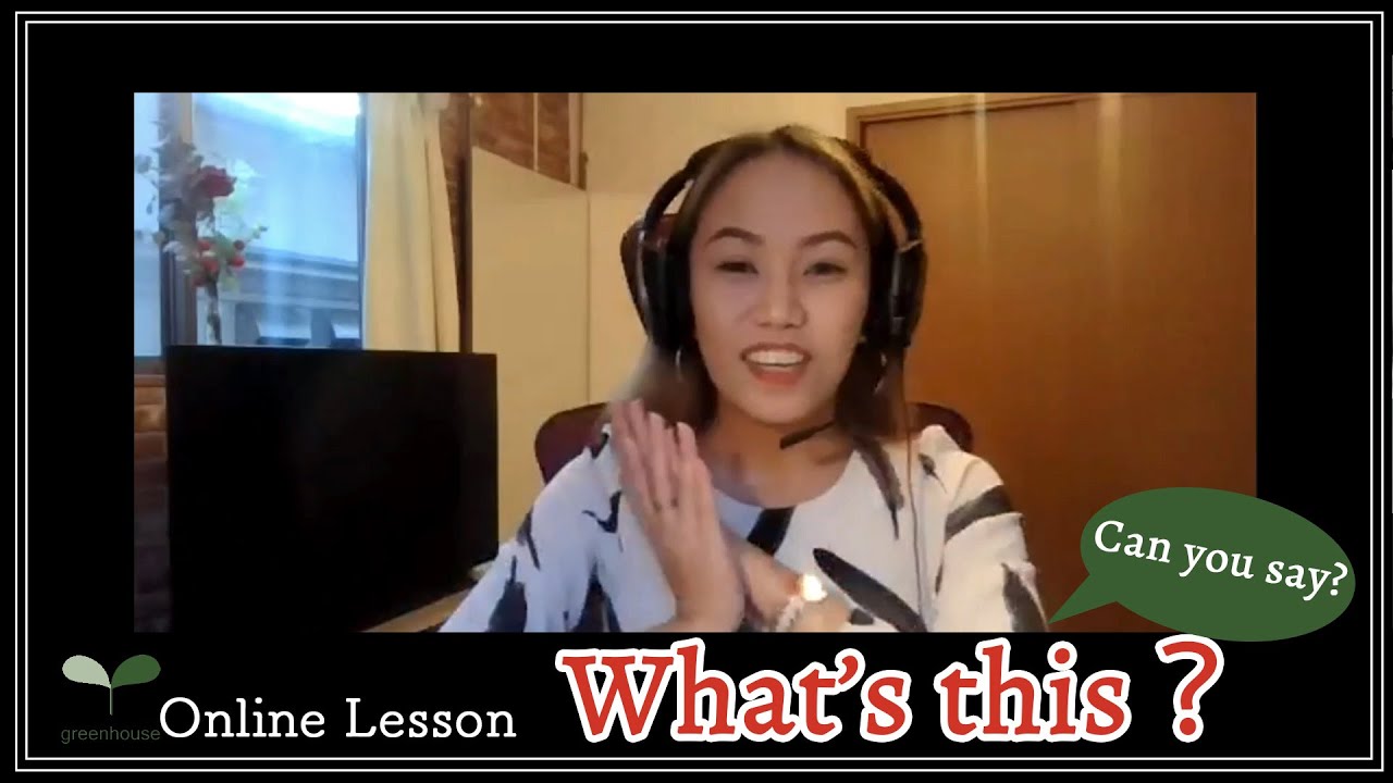 What's this? Greenhouse English School Online Lesson - YouTube
