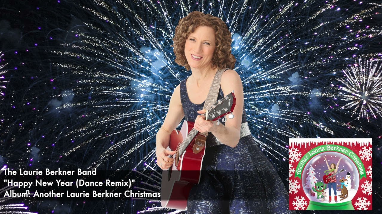 "Happy New Year (Dance Remix)" by The Laurie Berkner Band | Best Kids ...