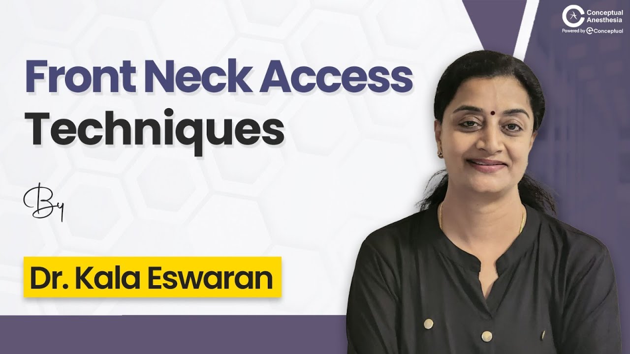 Front Neck Access Techniques by Dr. Kala Eswaran | Anesthesia Residency ...