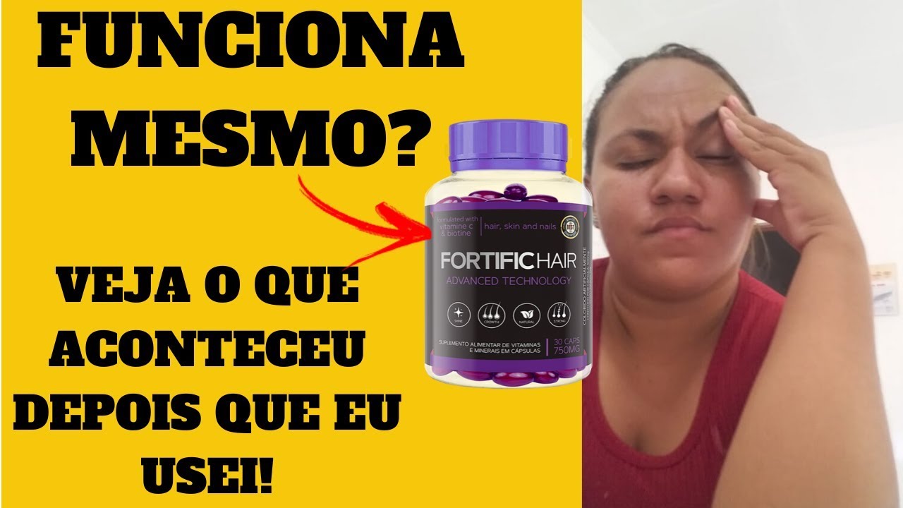 Fortific Hair é Confiável? Fortific Hair é Seguro? Fortific Hair Como ...