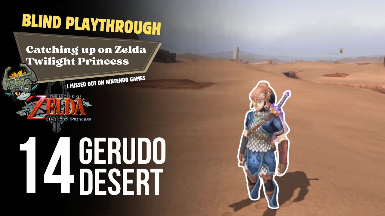 Blind Playthrough Zelda Twilight Princess – Entering the Gerudo Desert ...