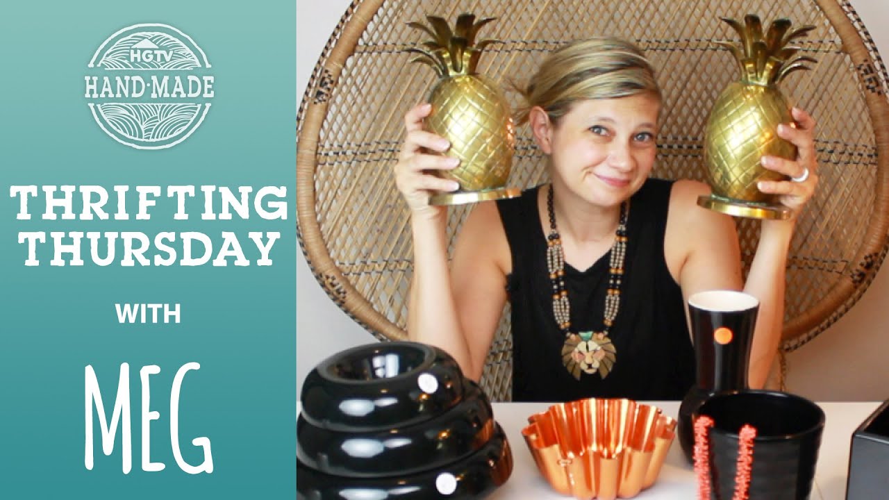 Thrifting Thursday With Meg (On Monday!) - HGTV Handmade - YouTube