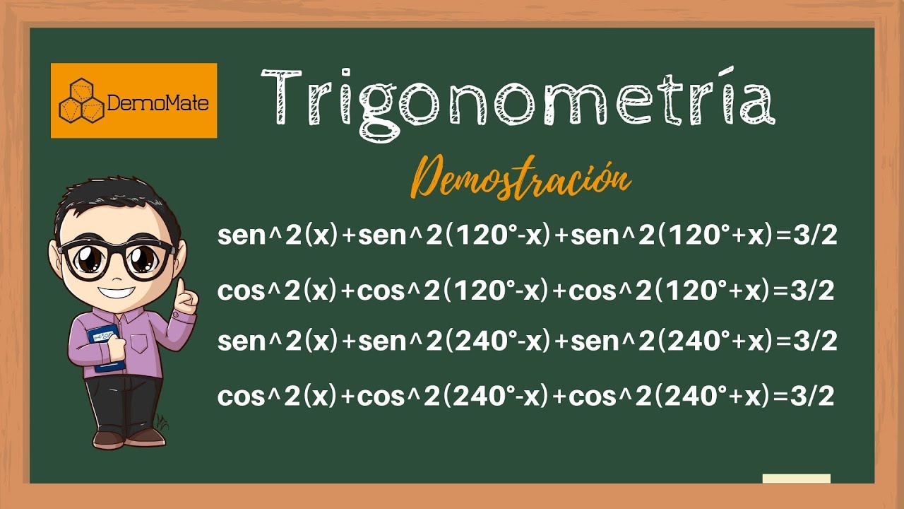 sen^2(x)+sen^2(120°-x)+sen^2(120°+x)=3/2, cos^2(x)+cos^2(120°-x)+cos^2 ...