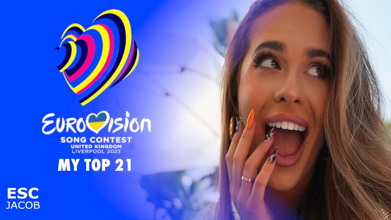 Eurovision 2023 : My TOP 21 Song (So Far)(26.02.2023) New: 🇵🇱🇫🇮🇸🇲 - YouTube