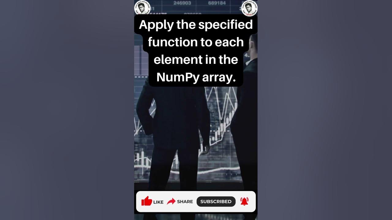 How to apply A function To each Element In A NumPy array YouTube how-to-apply-a-function-to-each-element-in-a-numpy-array-youtube